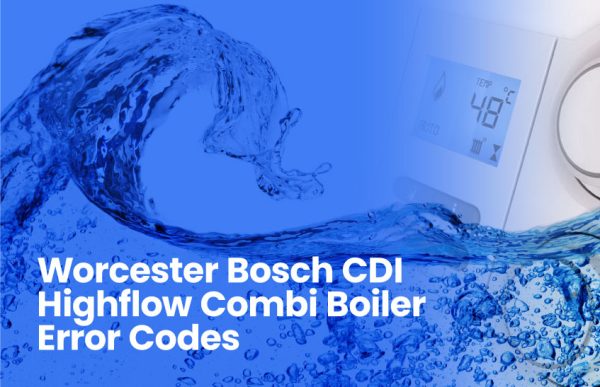 Worcester Bosch CDI Highflow Combi Boiler Error Codes - React Boiler